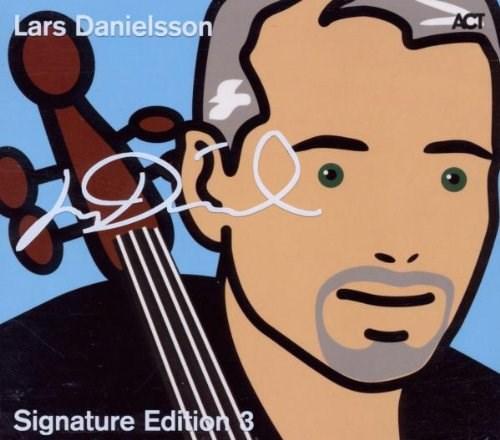 Lars Danielsson - Signature Edition Vol.3 - Lars Danielsson