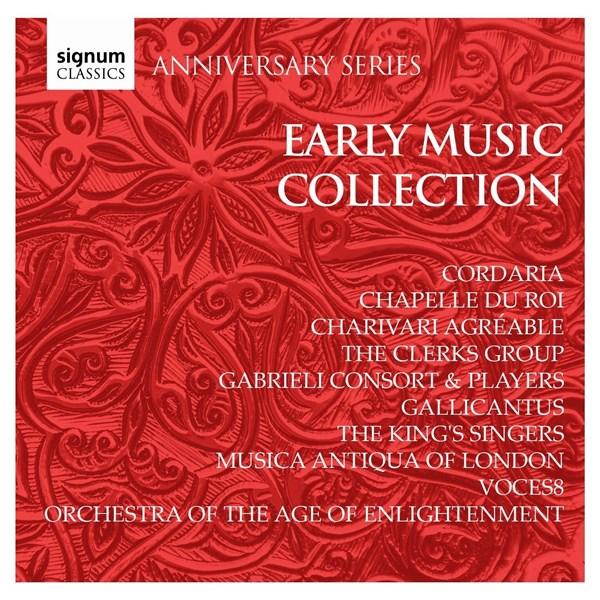 Early Music Collection - Signum Classics Anniversary Series - Orchestra ...