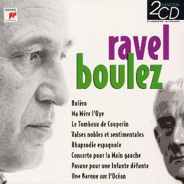 Tandem Ravel/ Boulez - Maurice Ravel, Pierre Boulez, The Cleveland Orchestra, New York ...