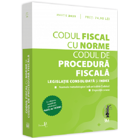 Codul fiscal cu Norme si Codul de procedura fiscala