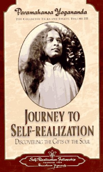 Journey to Self-Realization - Paramahansa Yogananda