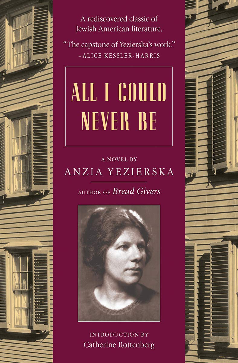 All I Could Never Be - Anzia Yezierska