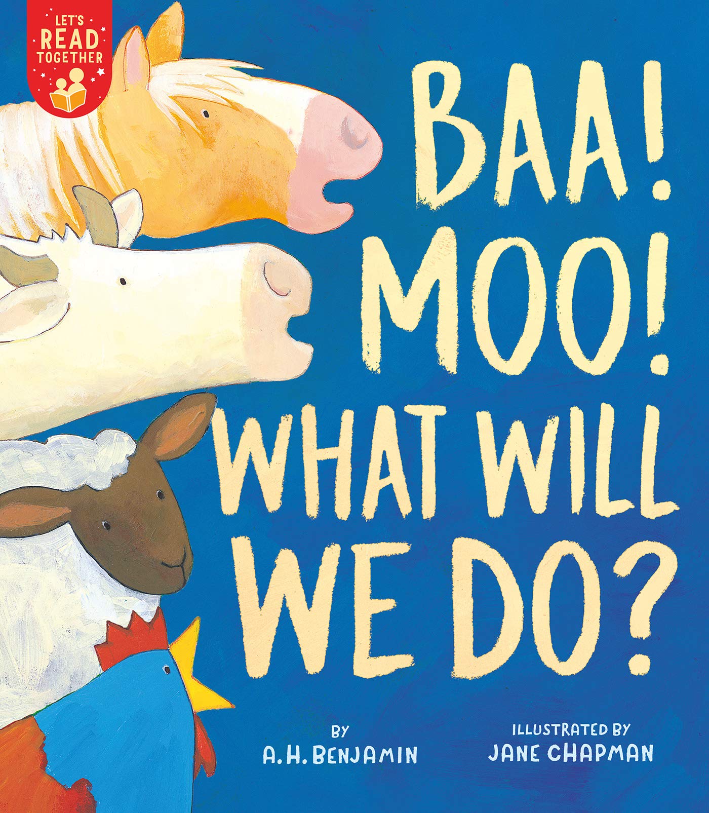 Baa! Moo! What Will We Do? - A.H. Benjamin