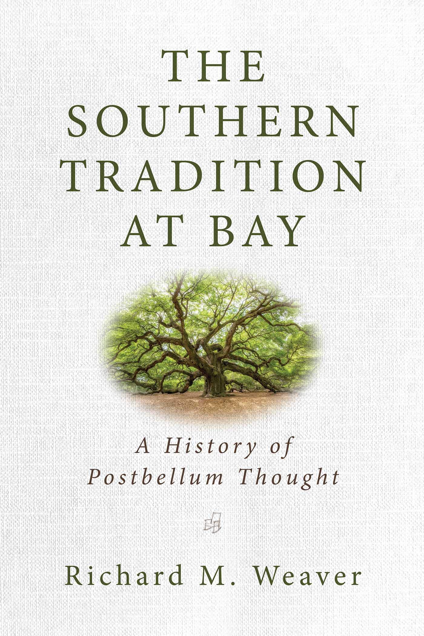 The Southern Tradition at Bay - Richard M. Weaver