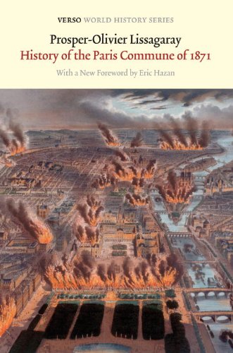 History of the Paris Commune of 1871 - Prosper-Olivier Lissagaray, Eric ...