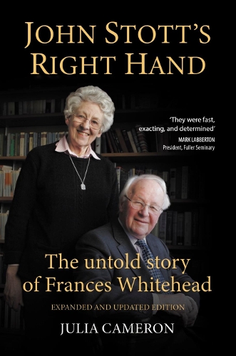 John Stott's Right Hand - Julia Cameron
