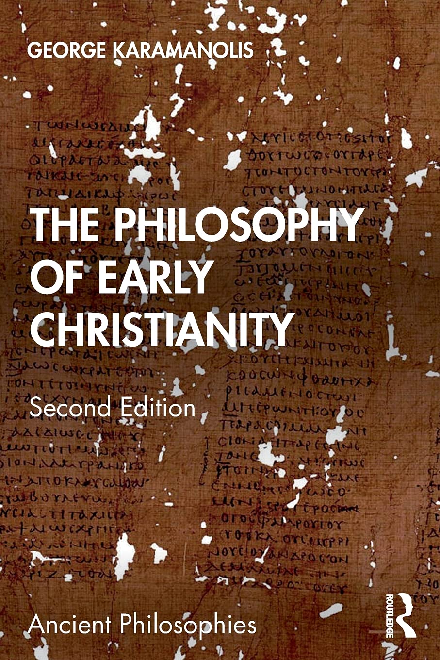 The Philosophy of Early Christianity - George Karamanolis