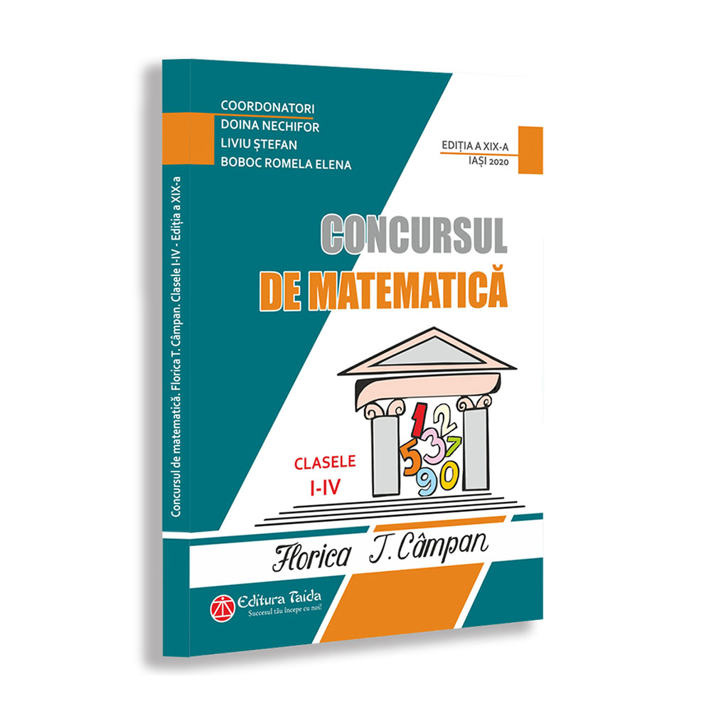 Concursul de matematica. Clasele I-IV - Doina Nechifor, Liviu Stefan ...