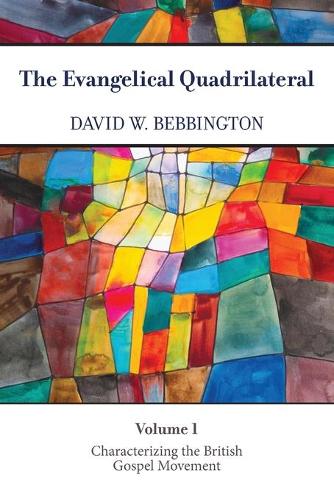 Evangelical Quadrilateral - David W. Bebbington