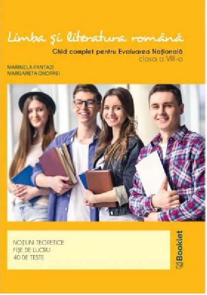 Limba si literatura romana. Ghid complet pentru Evaluarea Nationala. Clasa a VIII-a - Marinela ...