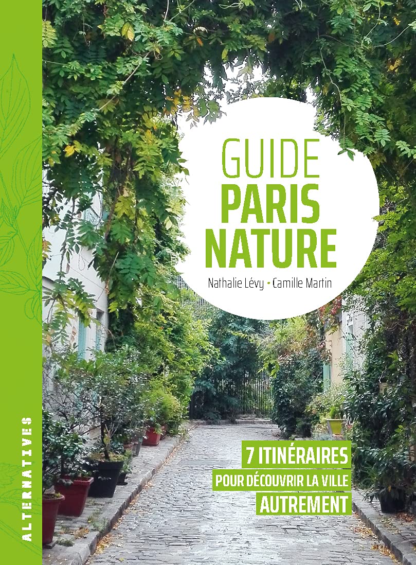 Guide Paris nature - Nathalie Lévy, Camille Martin