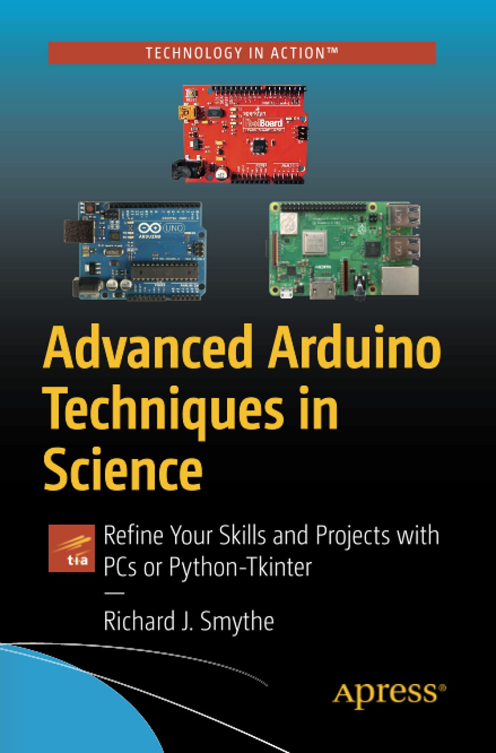 Advanced Arduino Techniques in Science - Richard J. Smythe