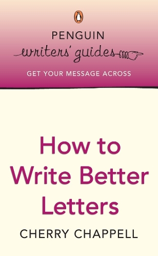 How To Write Better Letters - Cherry Chappell