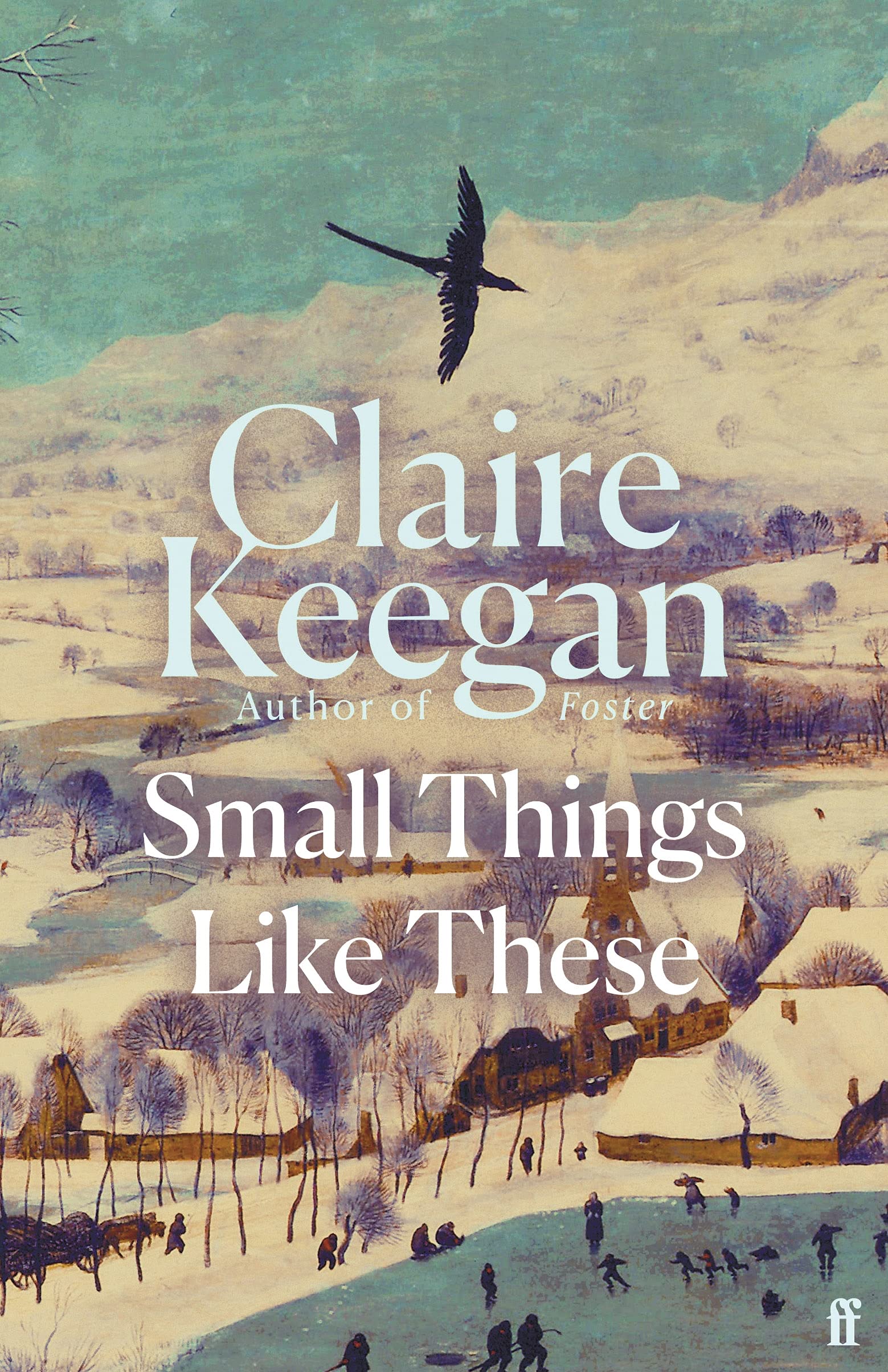 Small Things Like These Claire Keegan Small Things Like These Claire Keegan