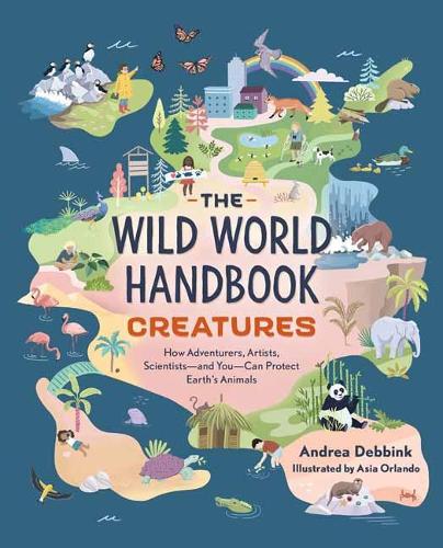 Wild World Handbook: Creatures - Andrea Debbink, Asia Orlando