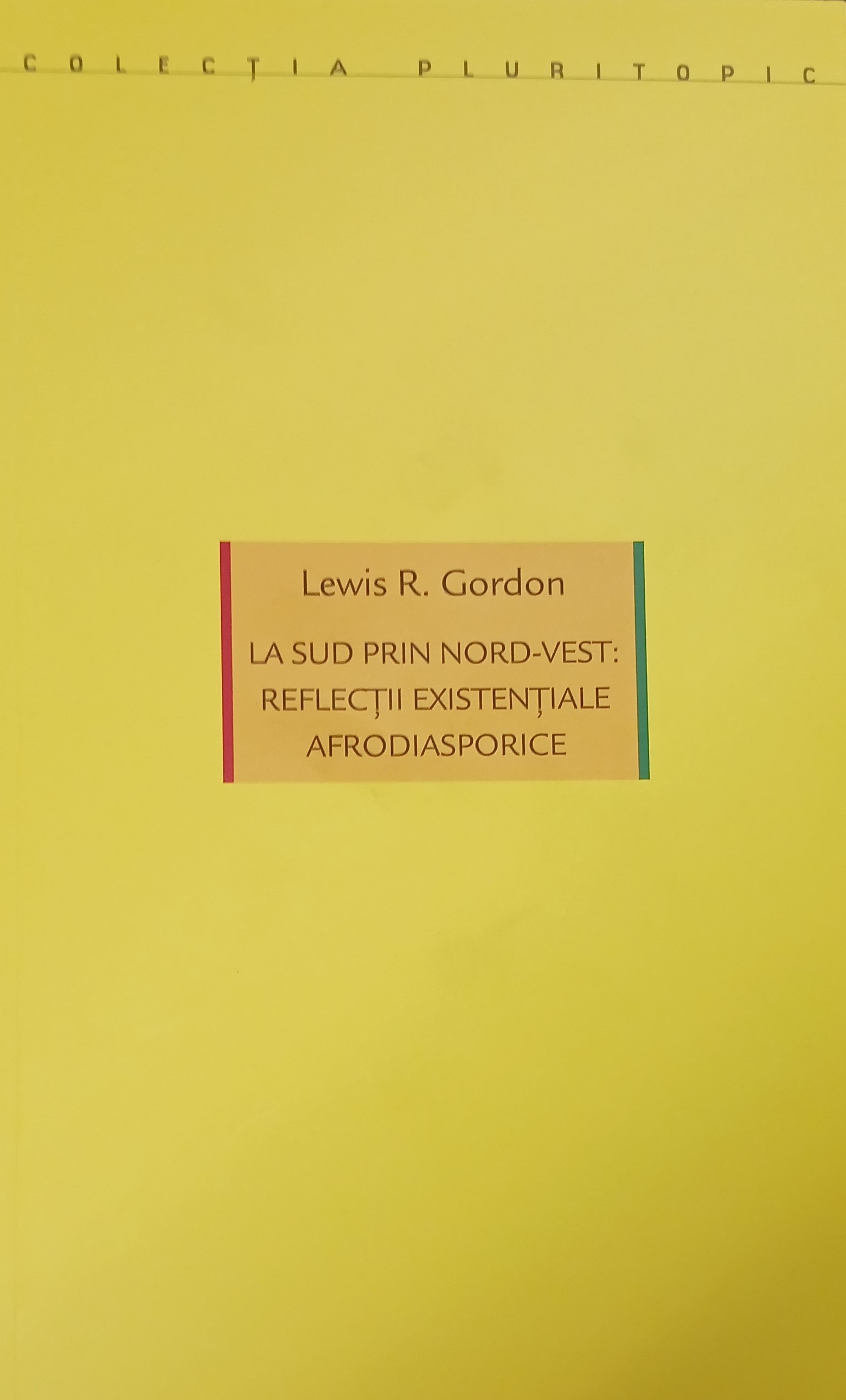 La sud prin nord-vest - Lewis R. Gordon