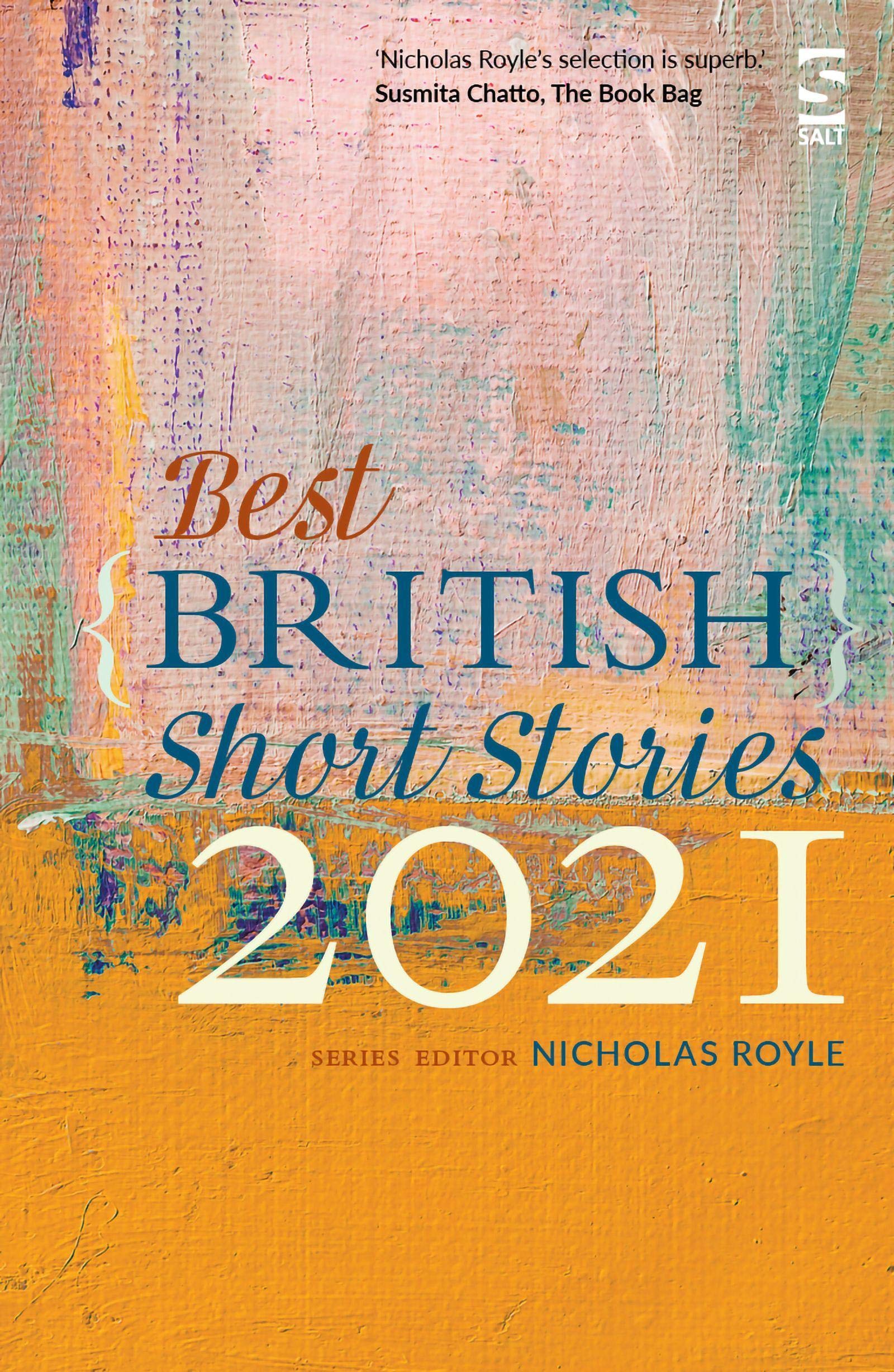 Best British Short Stories 2021 - Nicholas Royle Best British Short Stories 2021 - Nicholas Royle