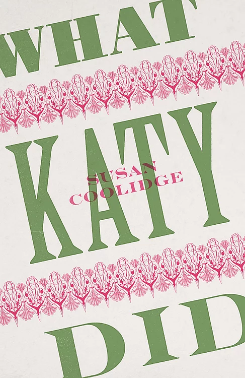 What Katy Did - Susan Coolidge