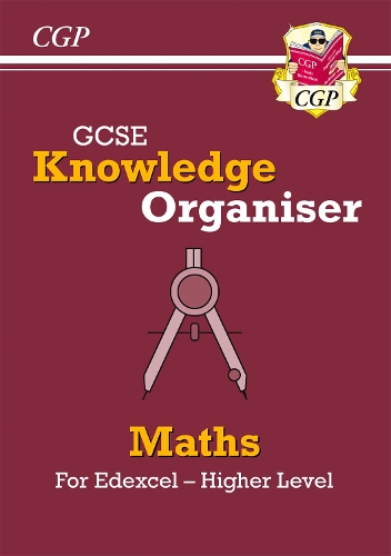 New GCSE Maths Edexcel Knowledge Organiser - Higher - CGP Books
