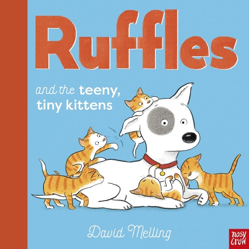 Ruffles and the Teeny Tiny Kittens - David Melling