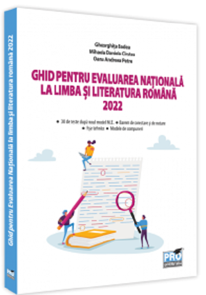 Ghid pentru Evaluarea Nationala la limba si literatura romana 2022. Clasa a VIII-a - Oana ...