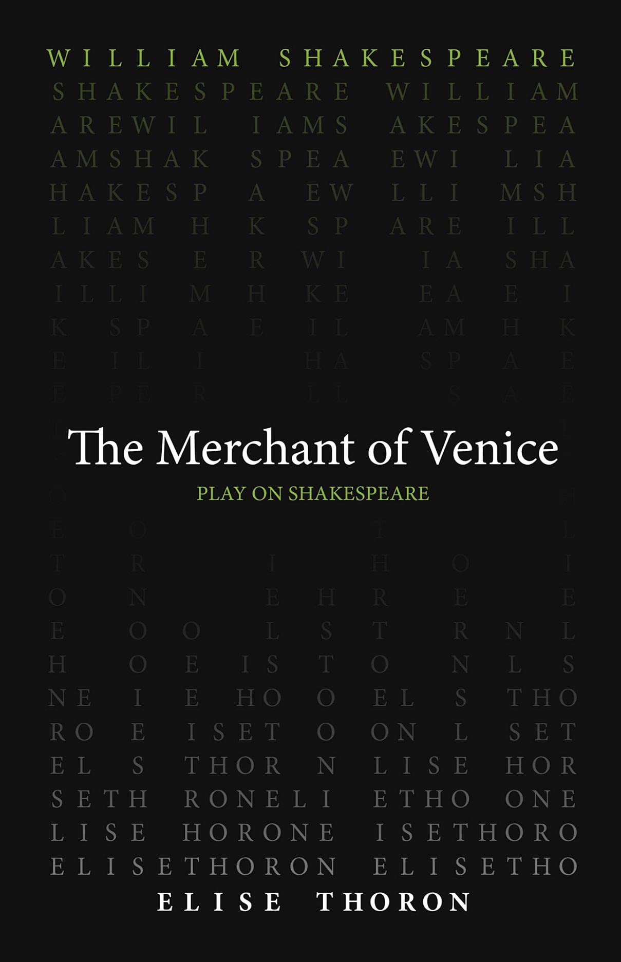 The Merchant of Venice - William Shakespeare, Elise Thoron