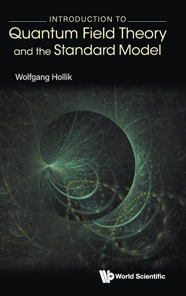 Introduction to Quantum Field Theory and the Standard Model - Wolfgang ...