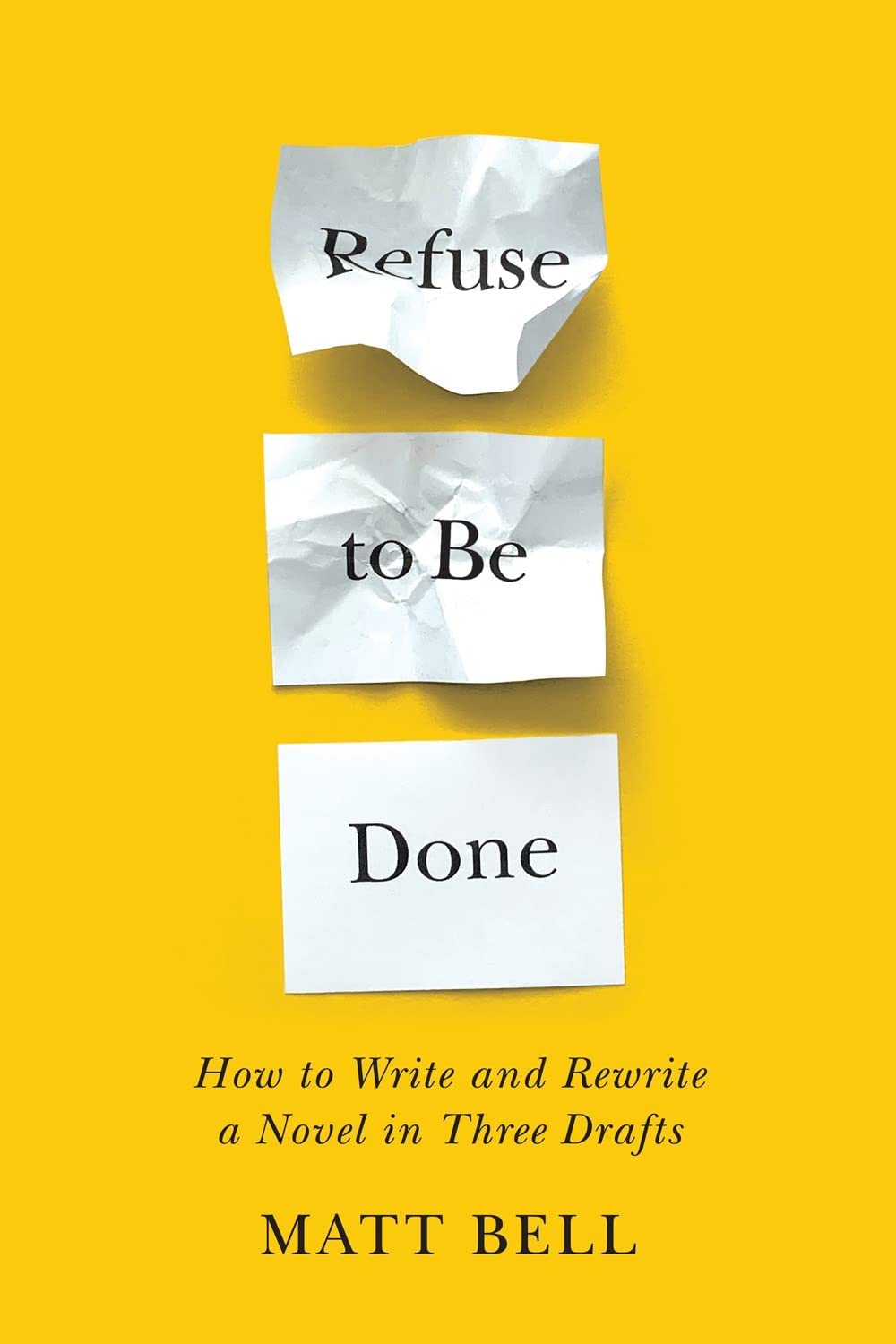 Refuse To Be Done Matt Bell refuse-to-be-done-matt-bell