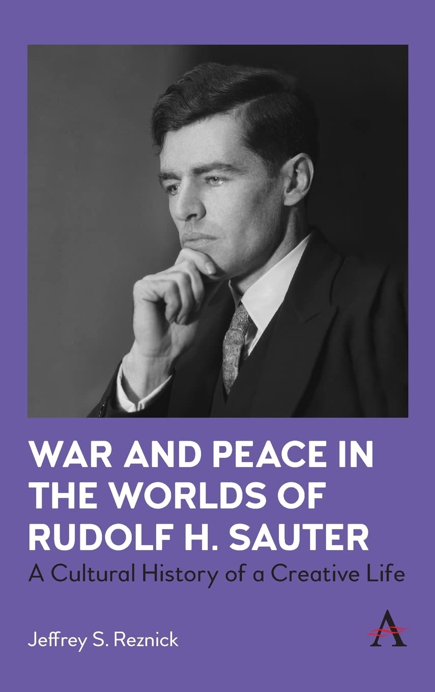 War and Peace in the Worlds of Rudolf H. Sauter - Jeffrey Reznick