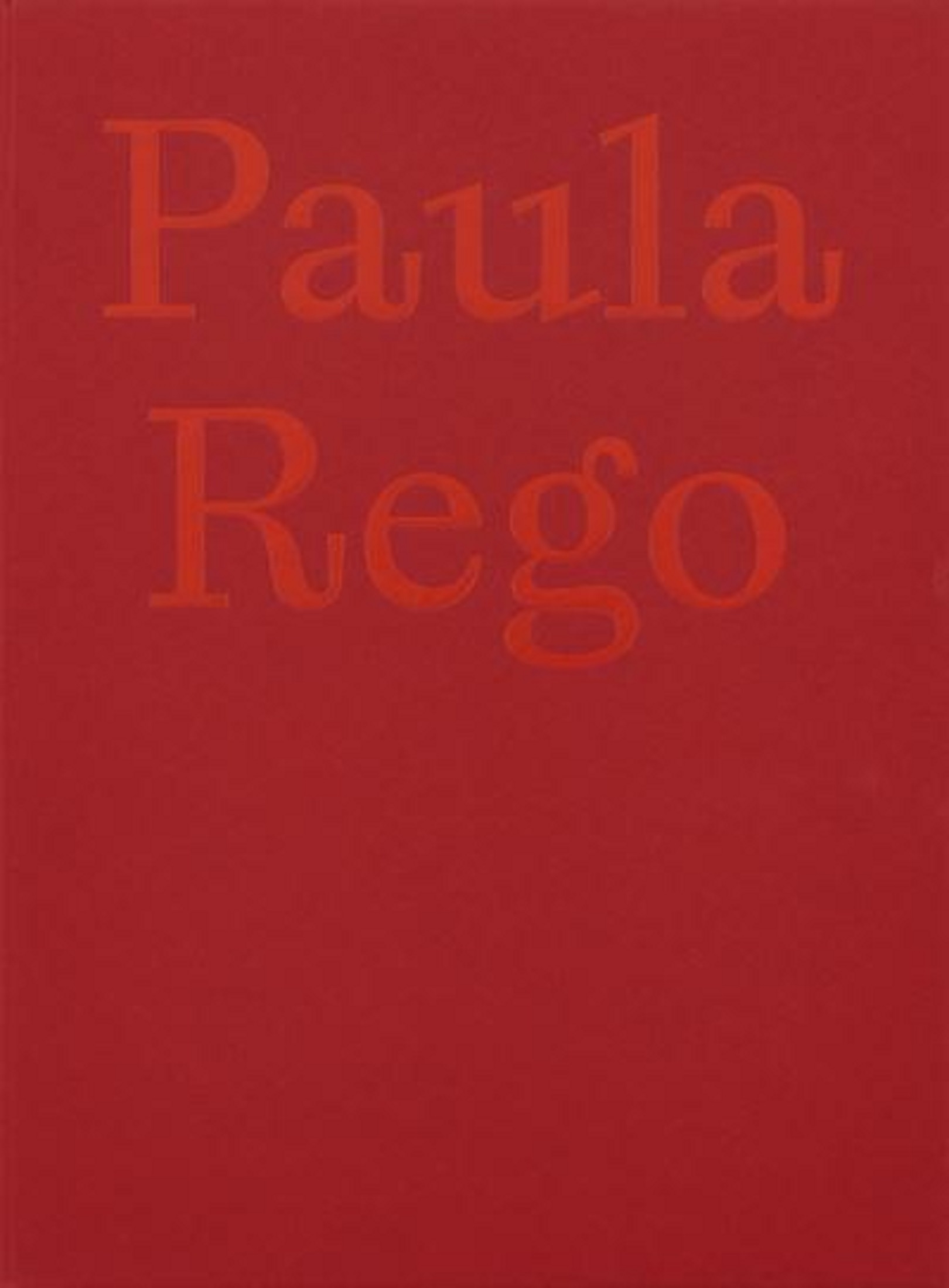 Paula Rego - Paula Rego