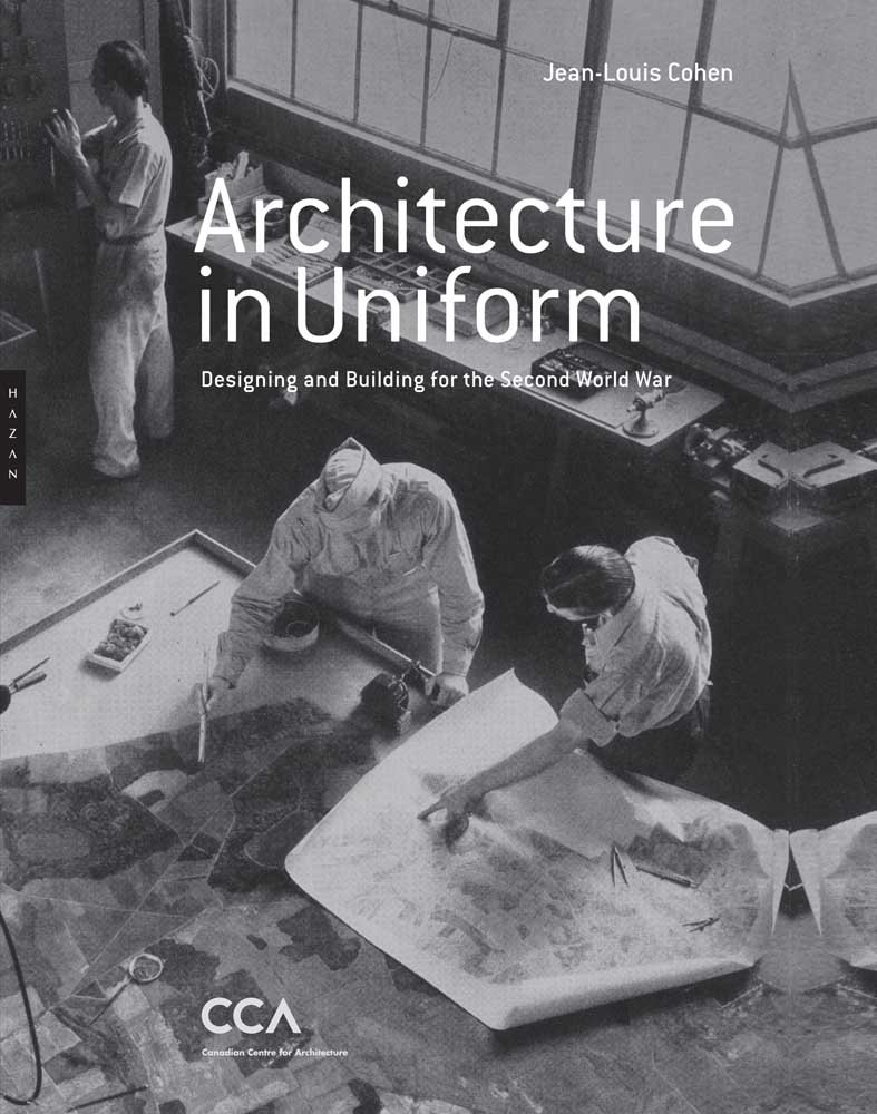 Architecture in Uniform - Jean-Louis Cohen Architecture in Uniform - Jean-Louis Cohen