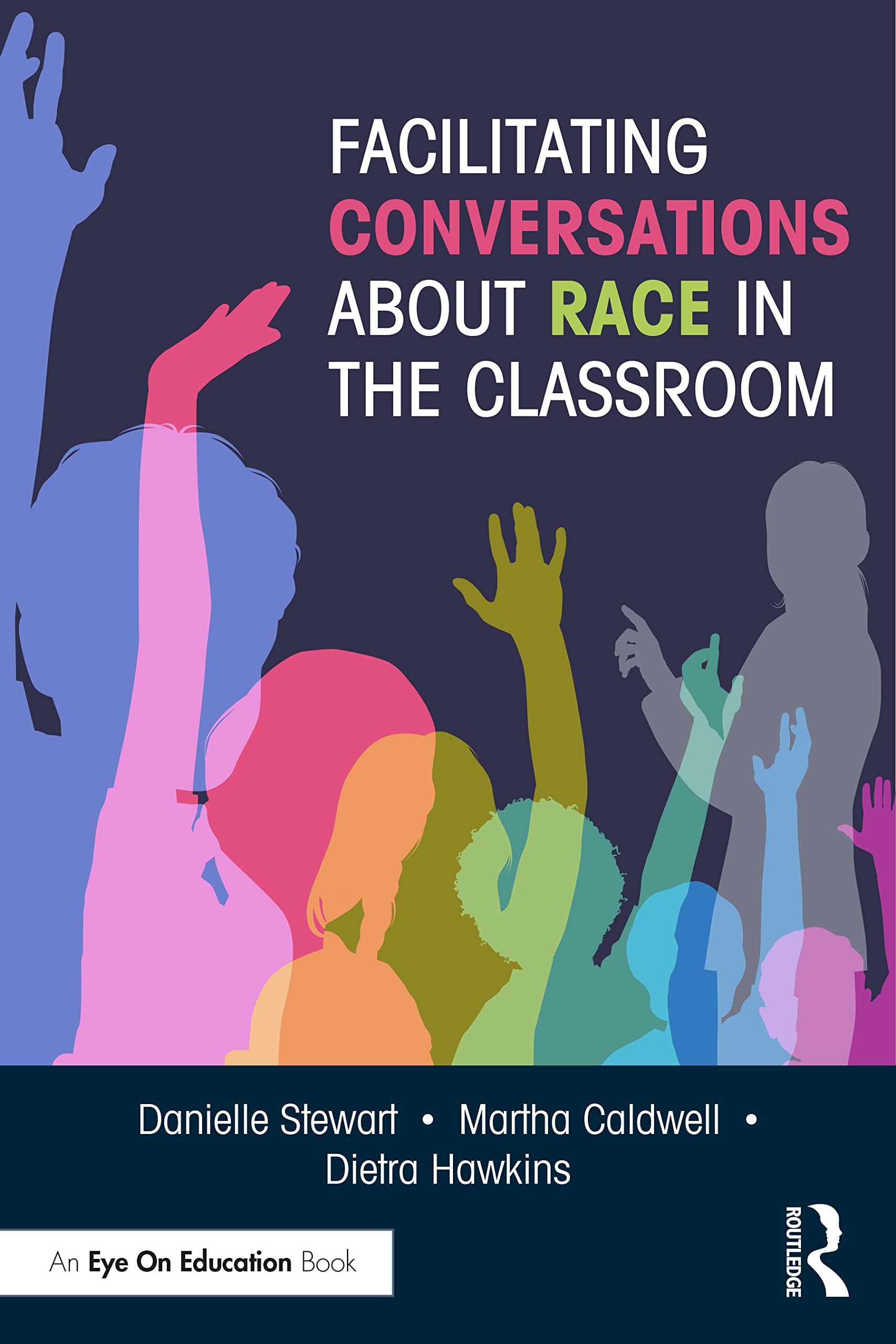 Facilitating Conversations about Race in the Classroom - Danielle ...