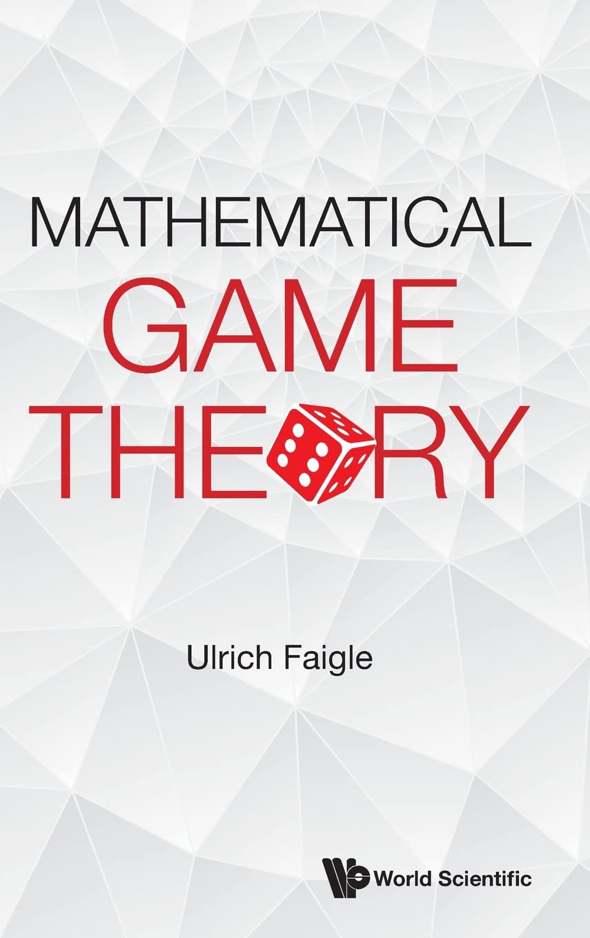 Mathematical Game Theory Ulrich Faigle