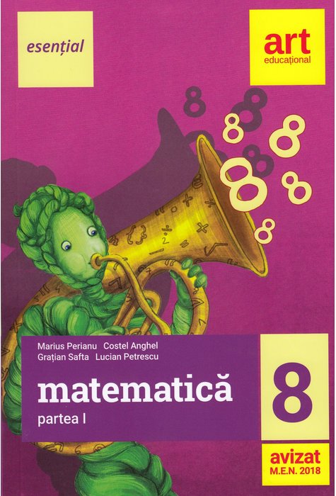 Matematica pentru clasa a VIII-a, Semestrul I - Marius Perianu, Costel ...