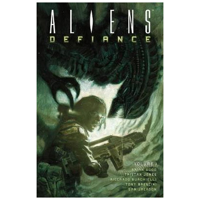 Aliens Defiance Vol. 1 - Brian Wood, Tristan Jones