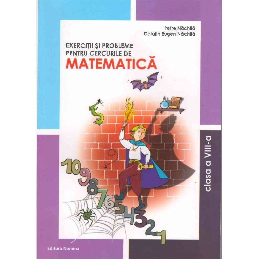 Exercitii si probleme pentru cercurile de matematica - clasa a VIII-a ...