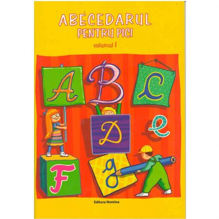 Abecedarul pentru pici - Dora Laura Viziteu