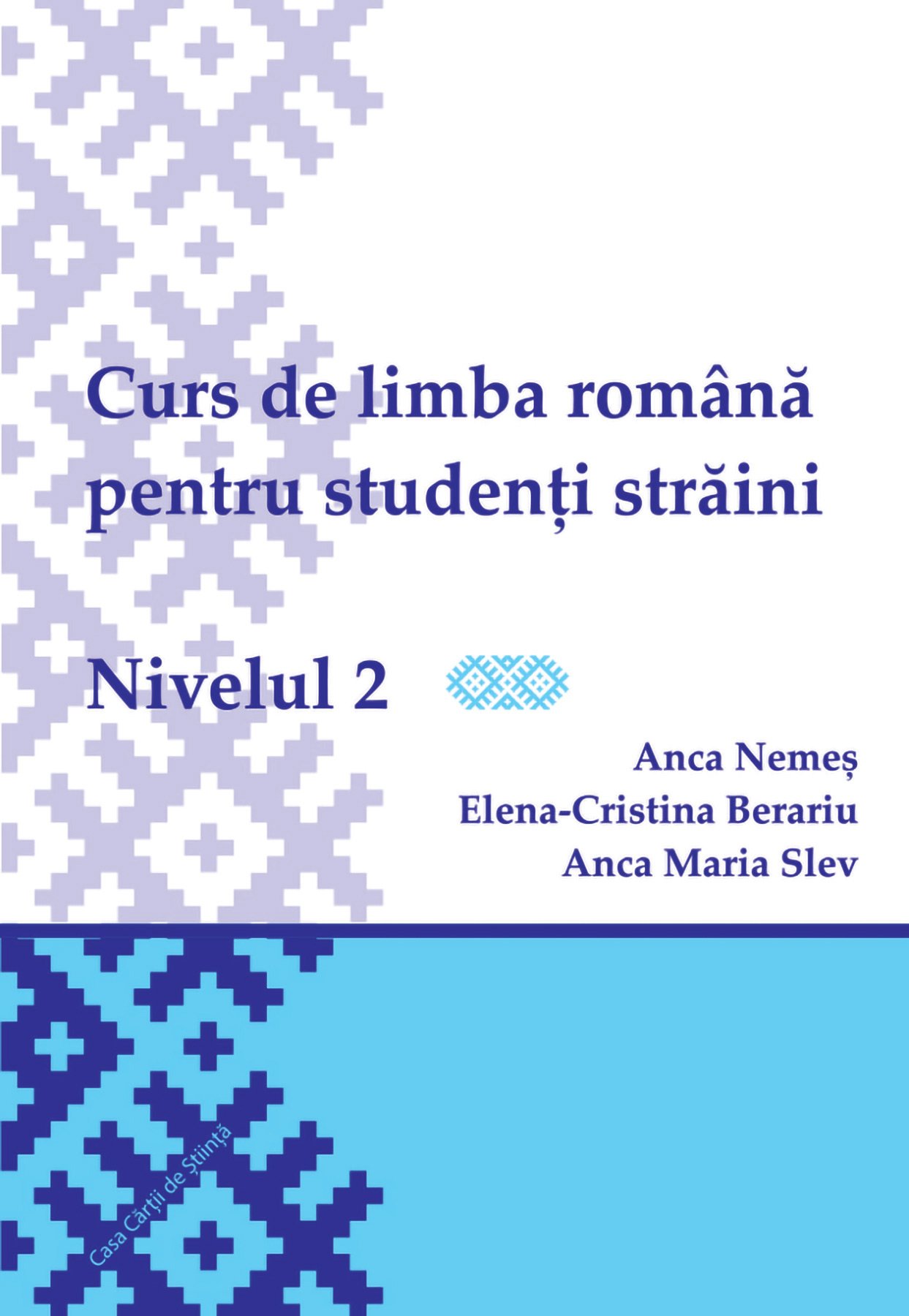 Curs de limba romana pentru studenti straini. Nivelul 2 - Anca Nemes ...