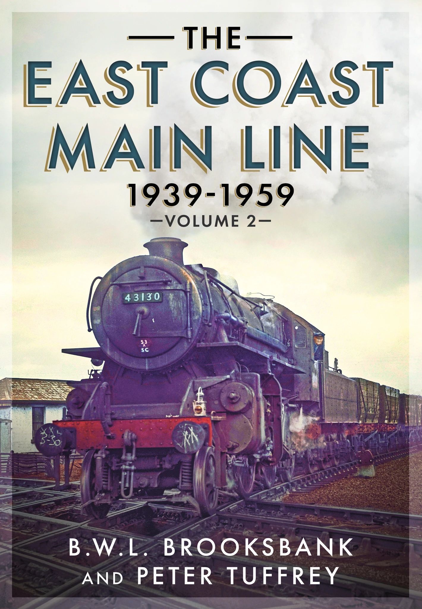 The East Coast Main Line 1939-1959 - B. W. L. Brooksbank, Peter Tuffrey