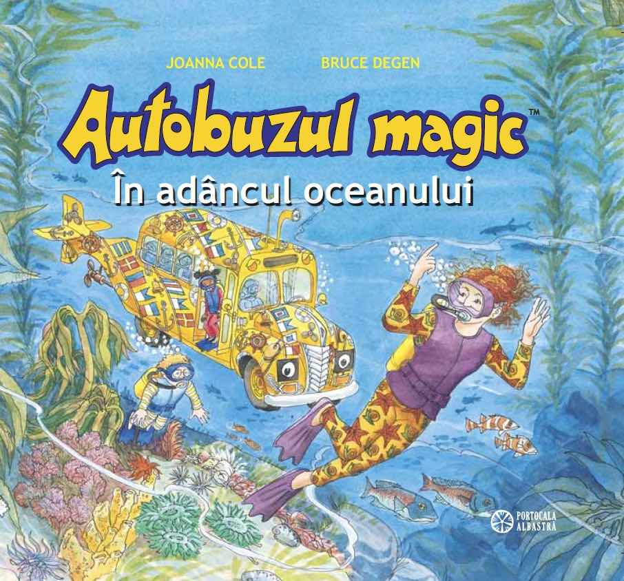 Autobuzul magic. In adancul oceanului - Joanna Cole