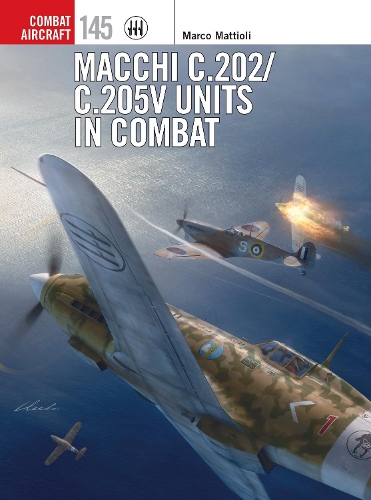 Macchi C.202/C.205V Units in Combat - Marco Mattioli
