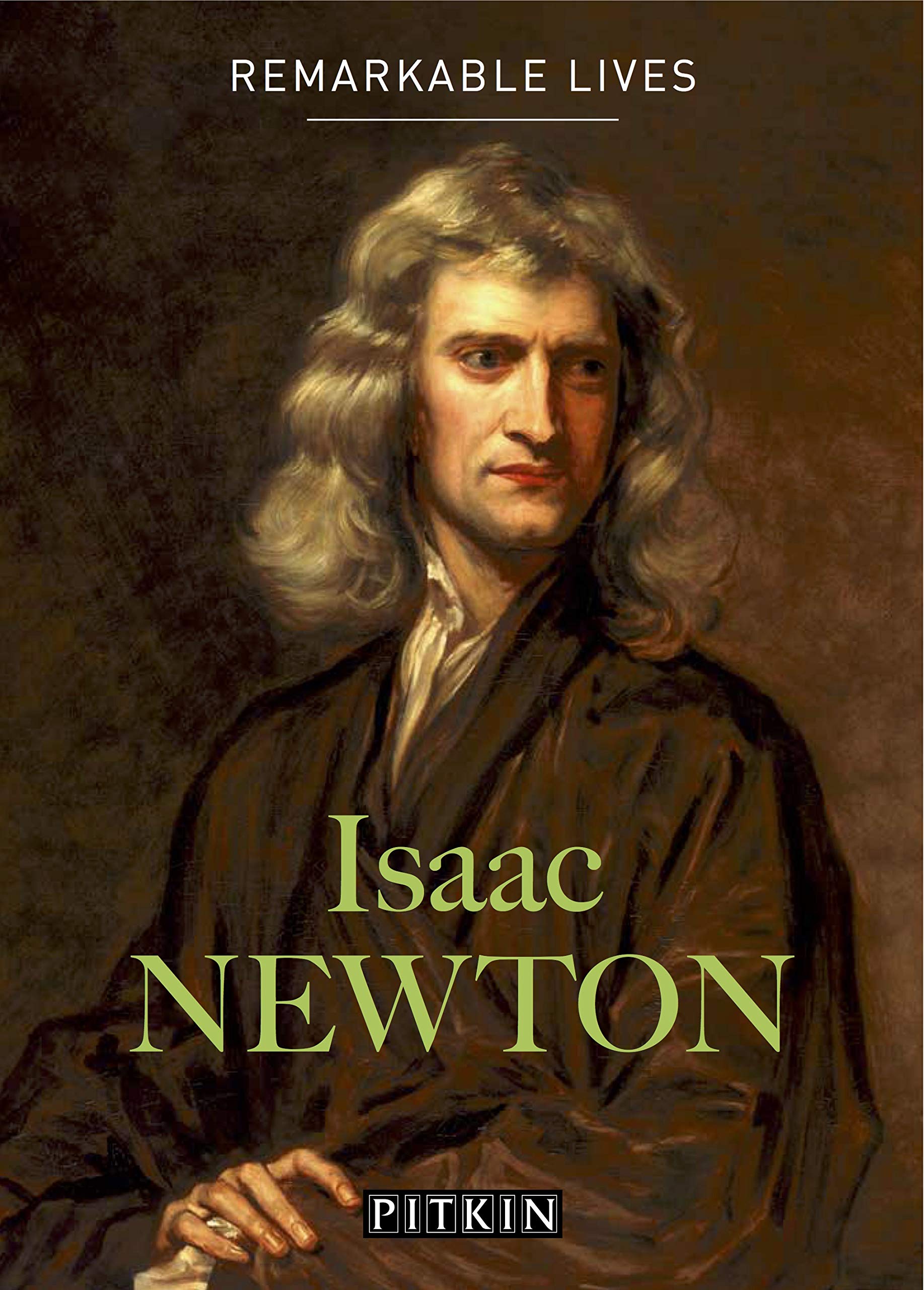 Isaac Newton: Remarkable Lives - Raymond Flood