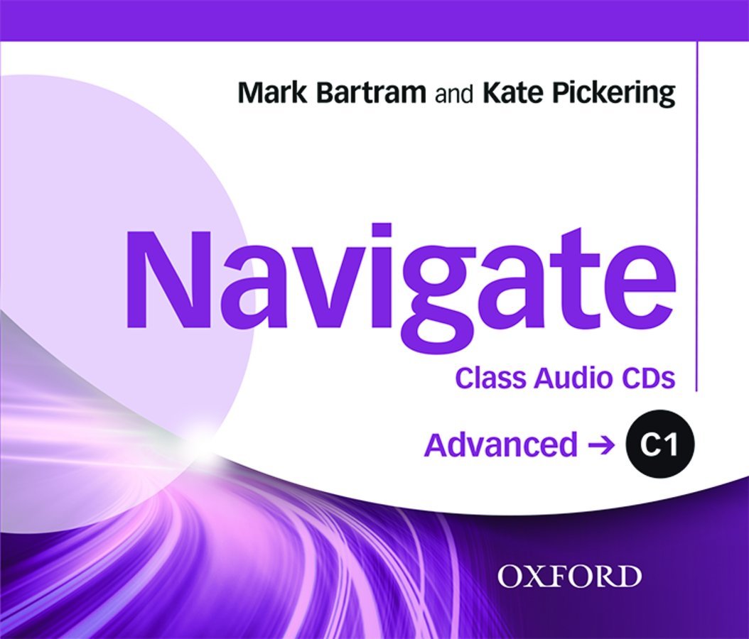 Navigate: C1 Advanced: Class Audio CDs - Mark Bartram, Kate Pickering