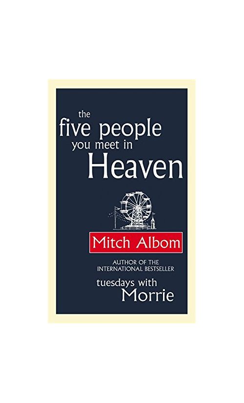 The Five People You Meet In Heaven - Mitch Albom