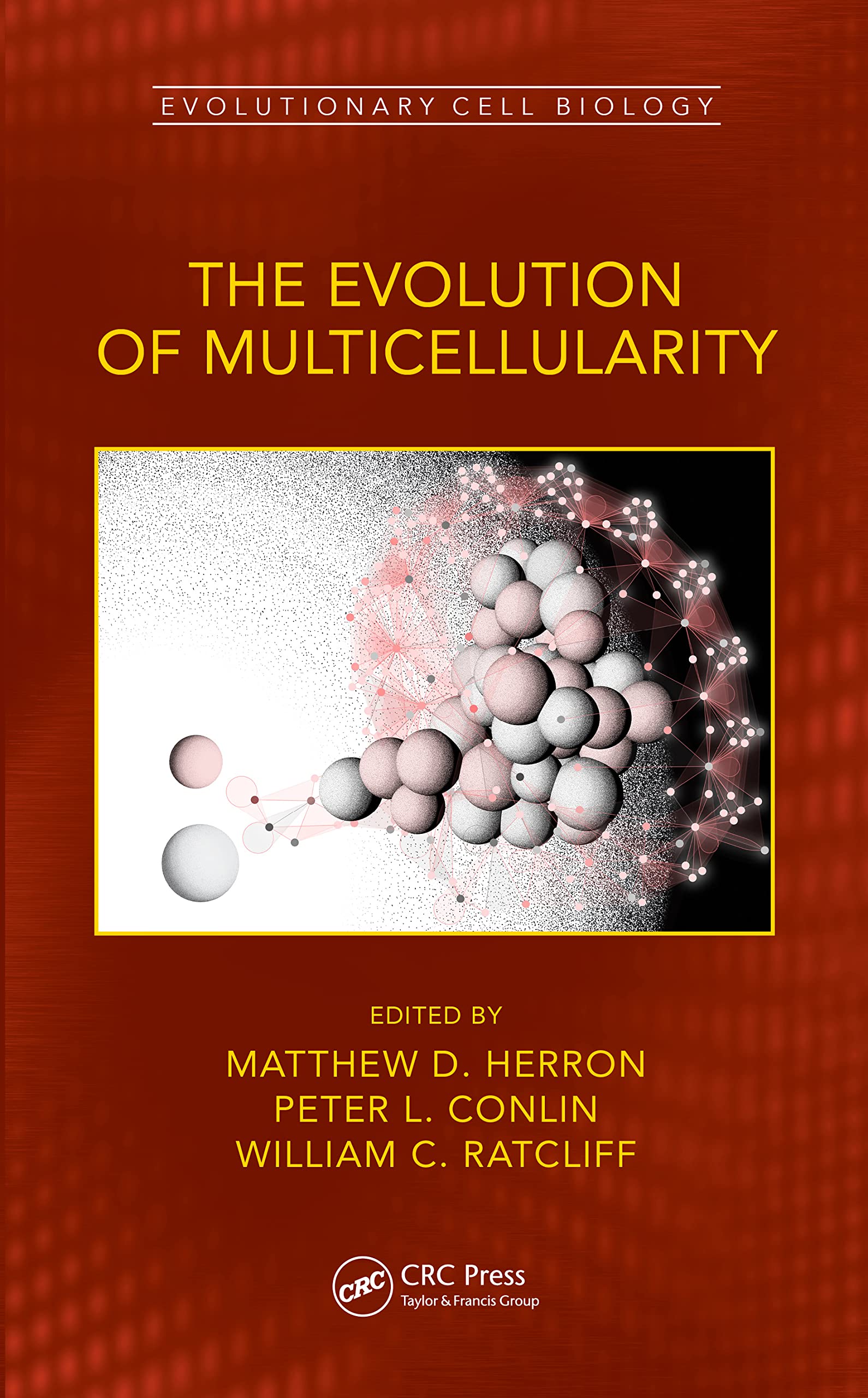 The Evolution of Multicellularity - Matthew D. Herron, Peter L. Conlin ...