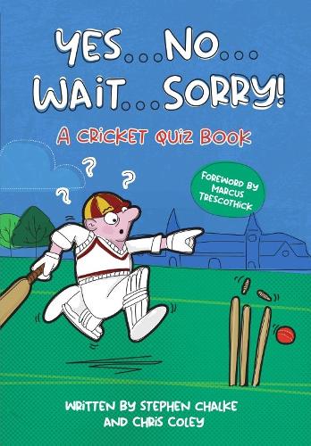 Yes ... No ... Wait ... Sorry! - Stephen Chalke, Chris Coley