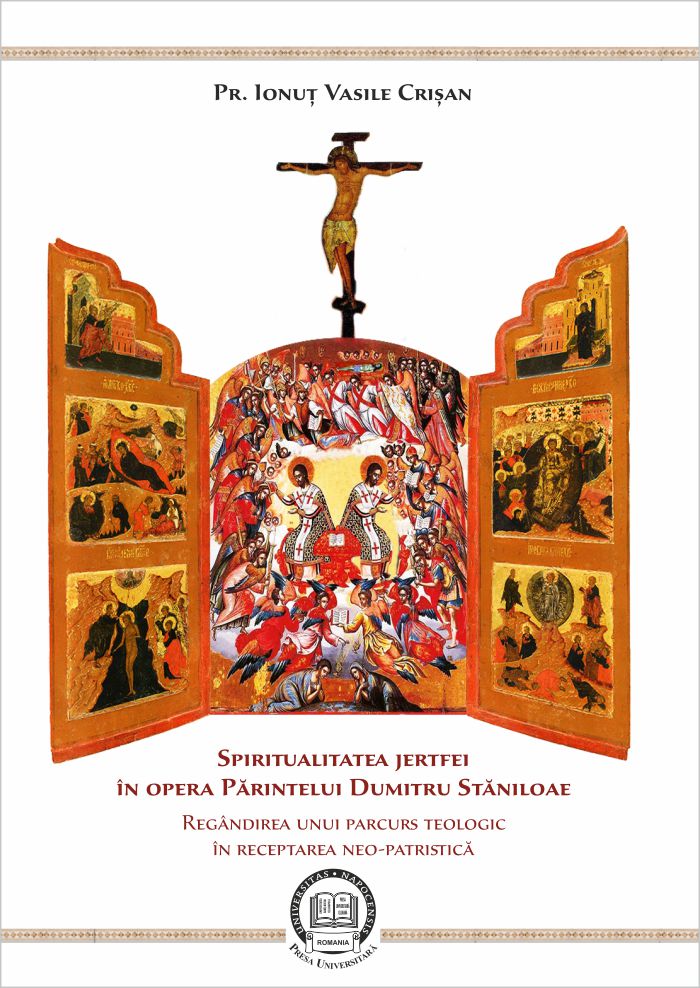 Spiritualitatea jertfei in opera parintelui Dumitru Staniloae - Ionut ...
