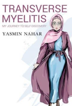 Transverse Myelitis - Yasmin Nahar