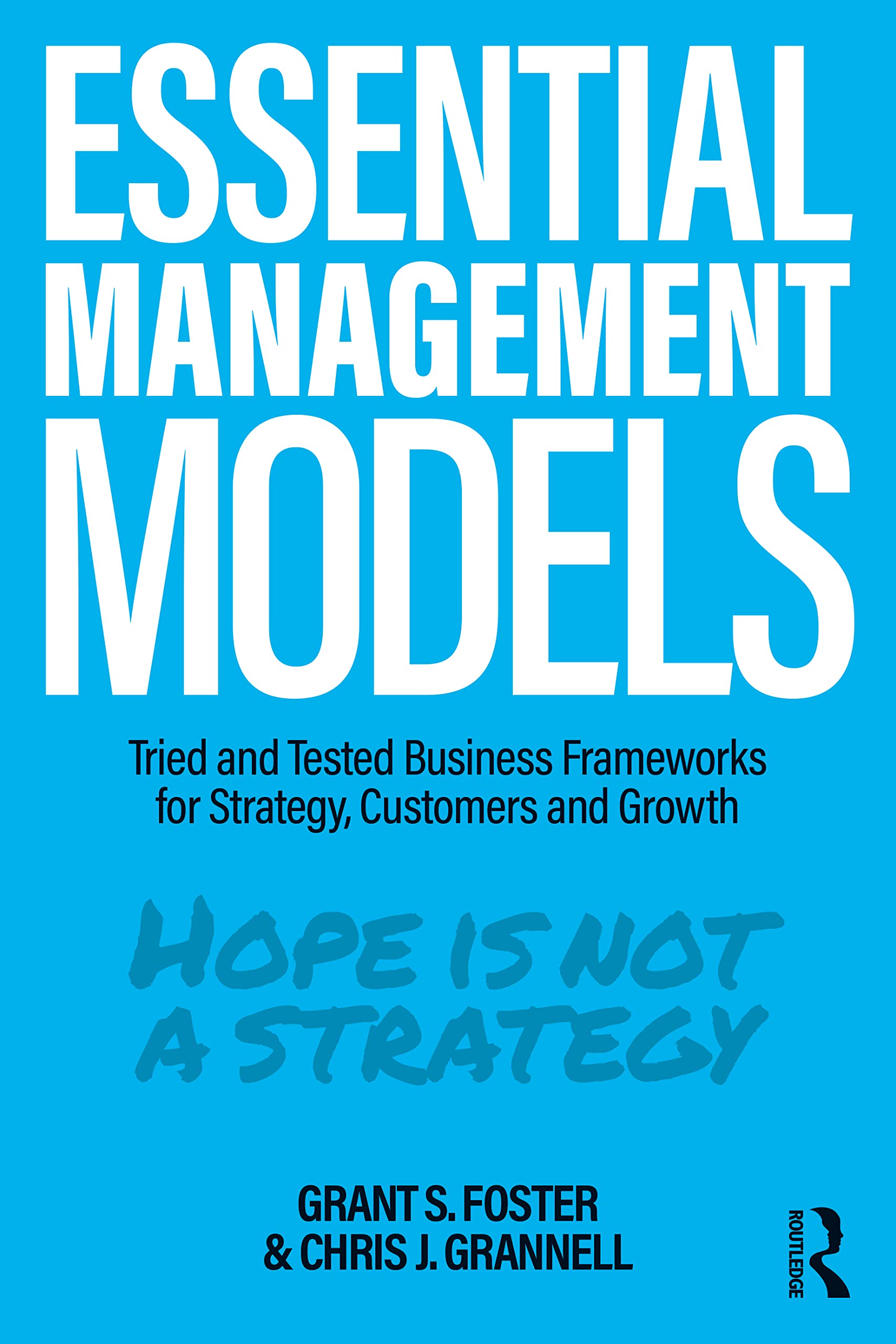 Essential Management Models - Grant S. Foster, Chris J. Grannell
