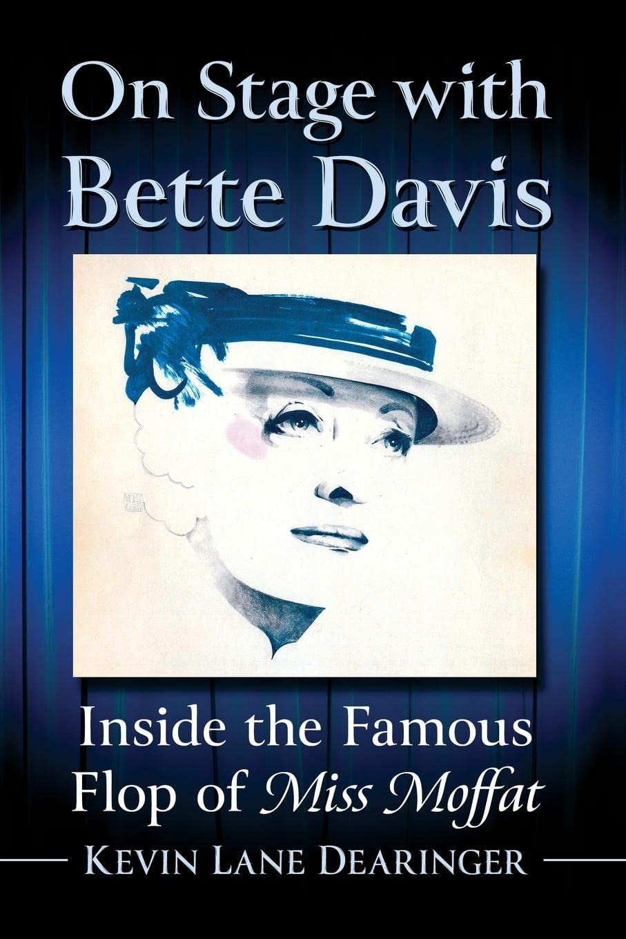 On Stage with Bette Davis - Kevin Lane Dearinger